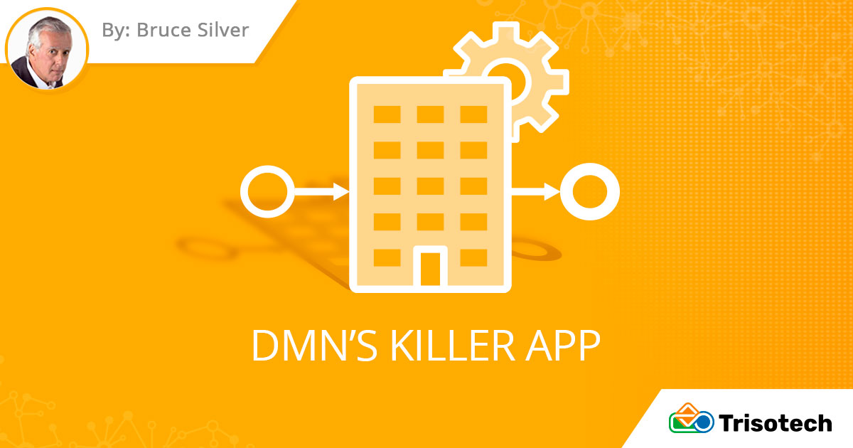 DMN’s Killer App