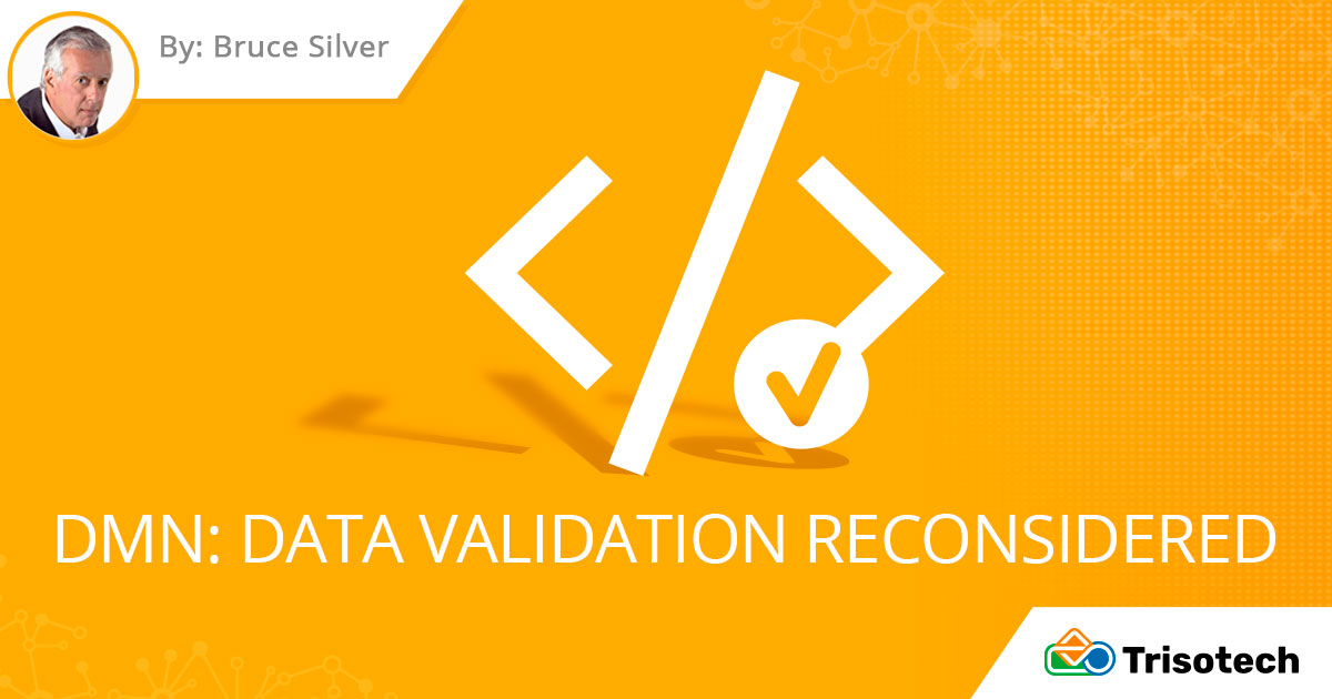 DMN: Data Validation Reconsidered