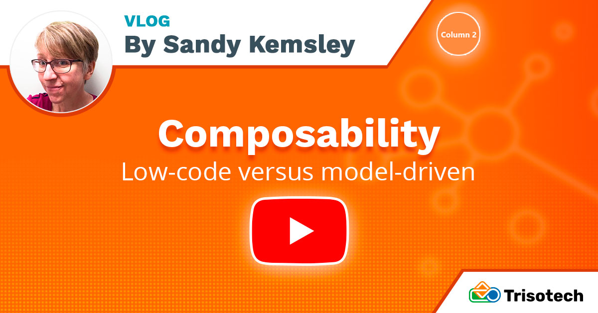 Composability: Low-code versus model-driven