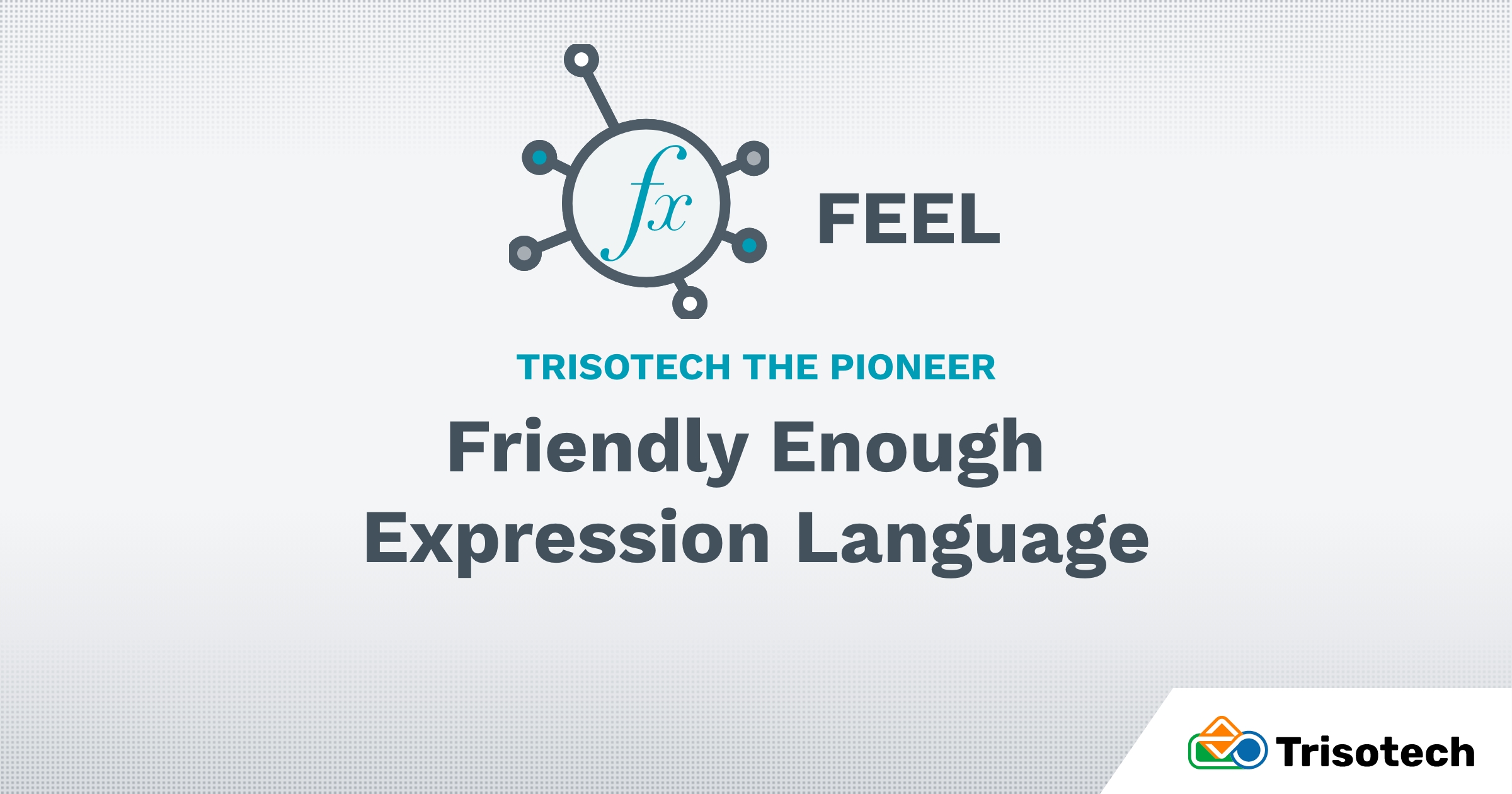 FEEL (Friendly Enough Expression Language)