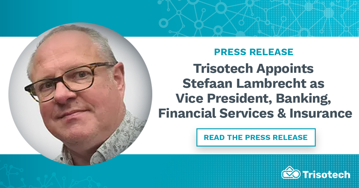 Trisotech Appoints Stefaan Lambrecht as Vice President, Banking ...
