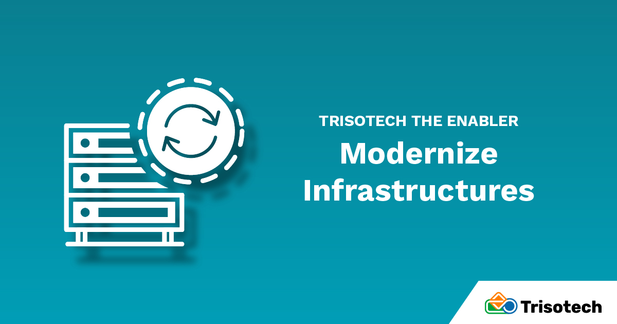 Modernize Infrastructure