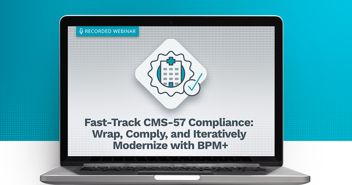 Fast-Track CMS-57 Compliance: Wrap, Comply, and Iteratively Modernize ...