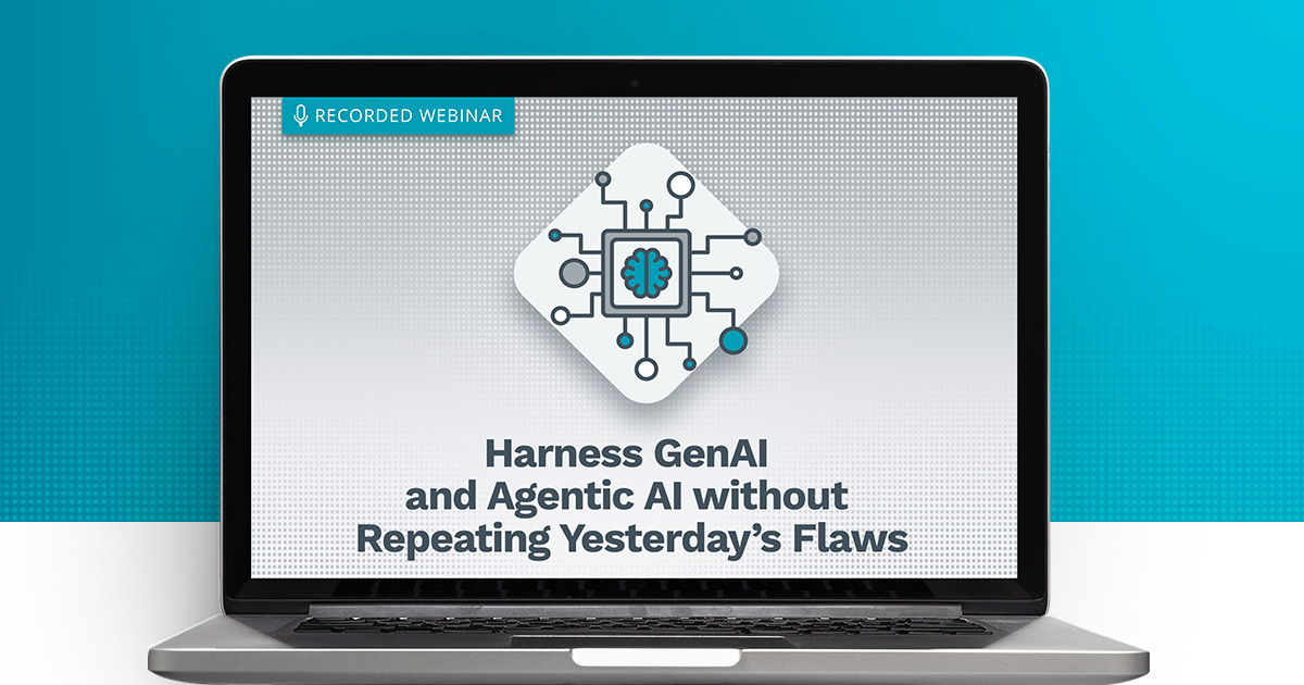 Harness GenAI and Agentic AI without Repeating Yesterday’s Flaws